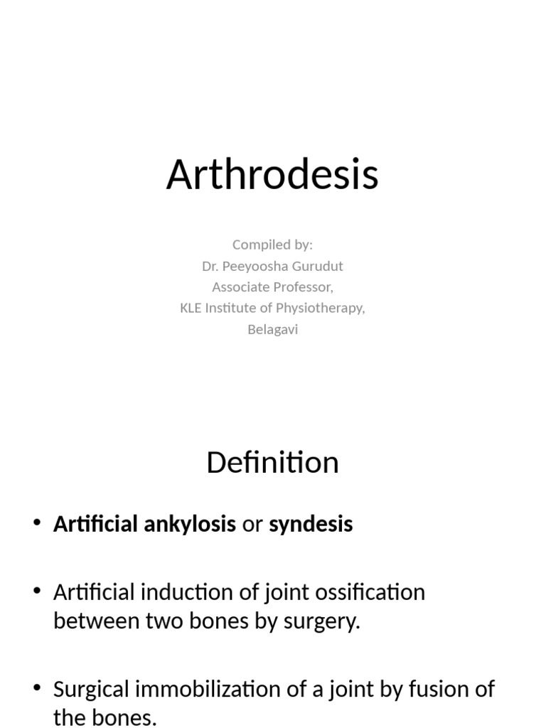 Comprehensive Guide to Arthrodesis | PDF | Anatomical Terms Of Motion ...