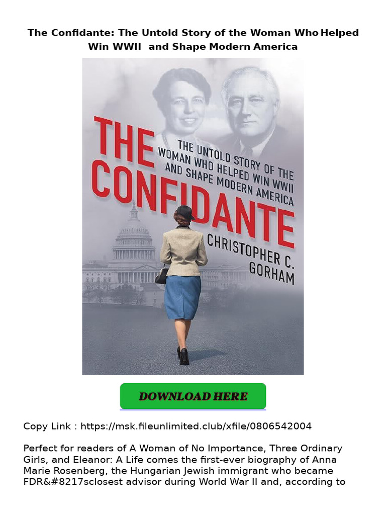 The Confidante The Untold Story of The Woman Who Helped Win WWII and ...