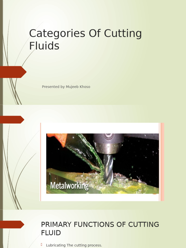 Categories of Cutting Fluids: Presented by Mujeeb Khoso | PDF | Business