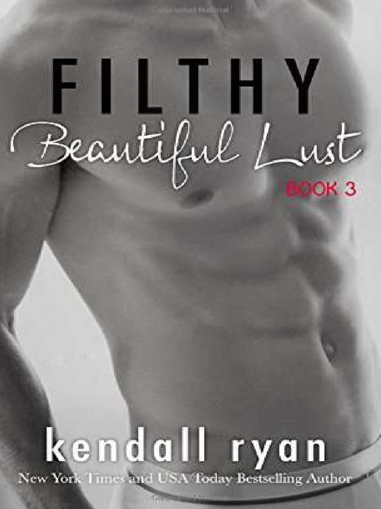 Filthy Beautiful Lust 3 - Kendall Ryan | PDF | Pensamento | Homem