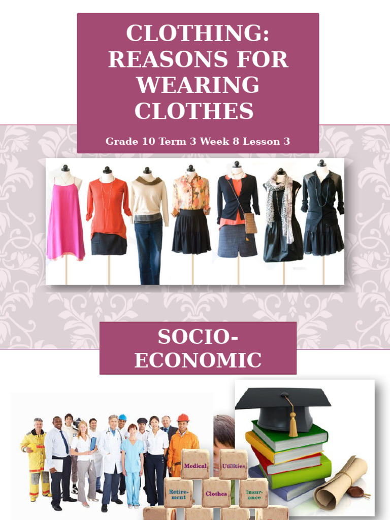 Clothing: Reasons For Wearing Clothes: Grade 10 Term 3 Week 8 Lesson 3 ...