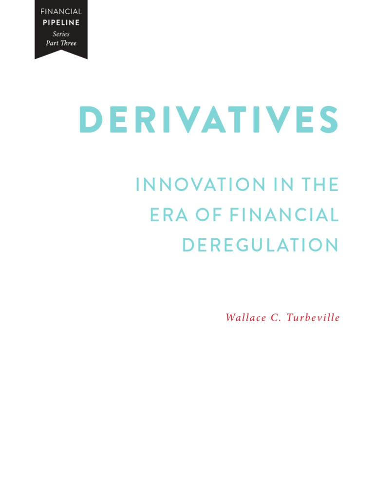Innovation in The Era of Financial Deregulation - Derivatives Report ...