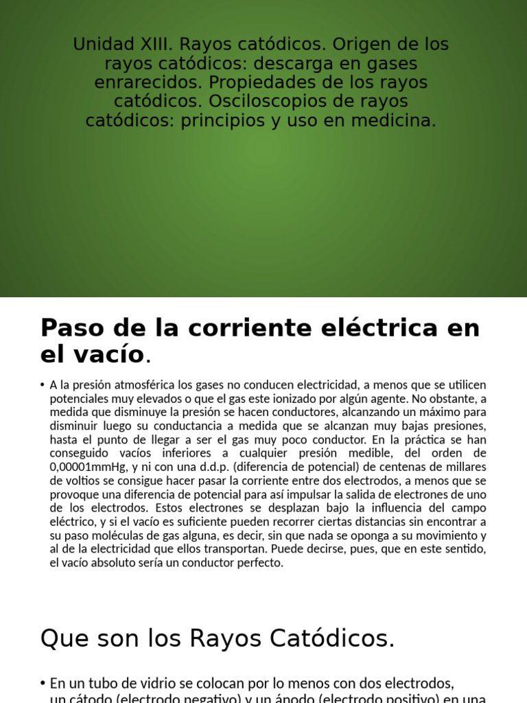 Unidad XIII - PPTX Rayos Catodicos | PDF | Rayo X | Tubo vacío