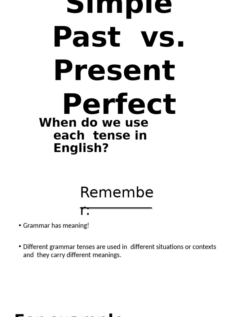Simple Past vs. Present Perfect Tense | PDF | Grammatical Tense | Syntax
