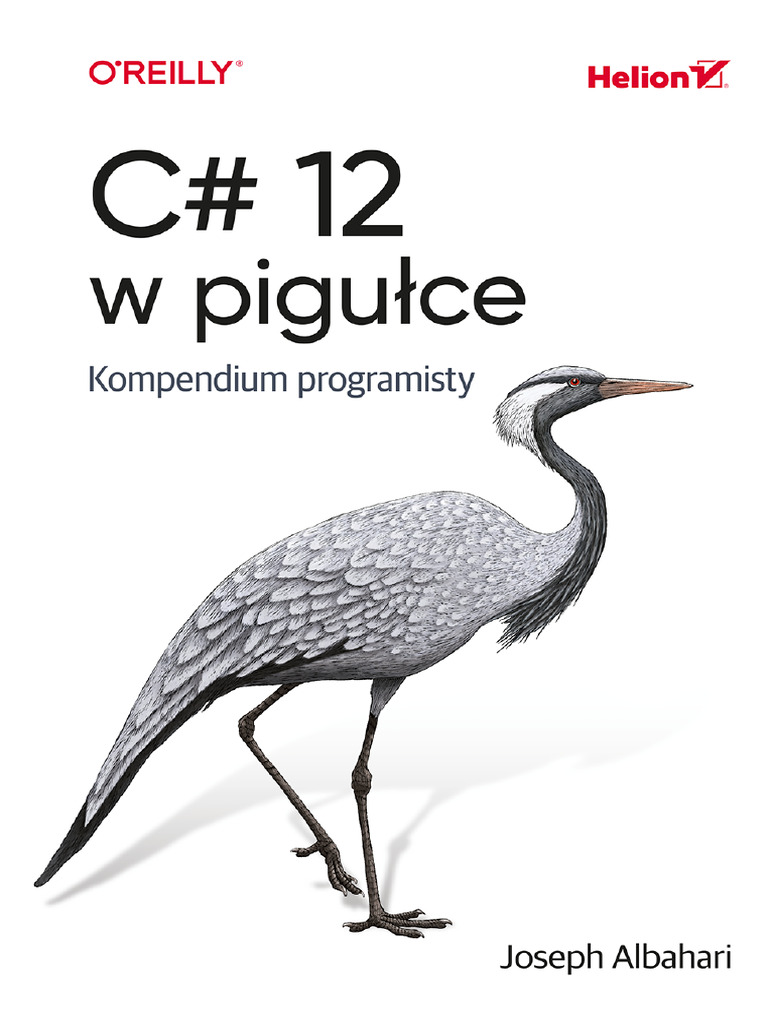 C 12 W Pigulce Kompendium Programisty Joseph Albahari | PDF