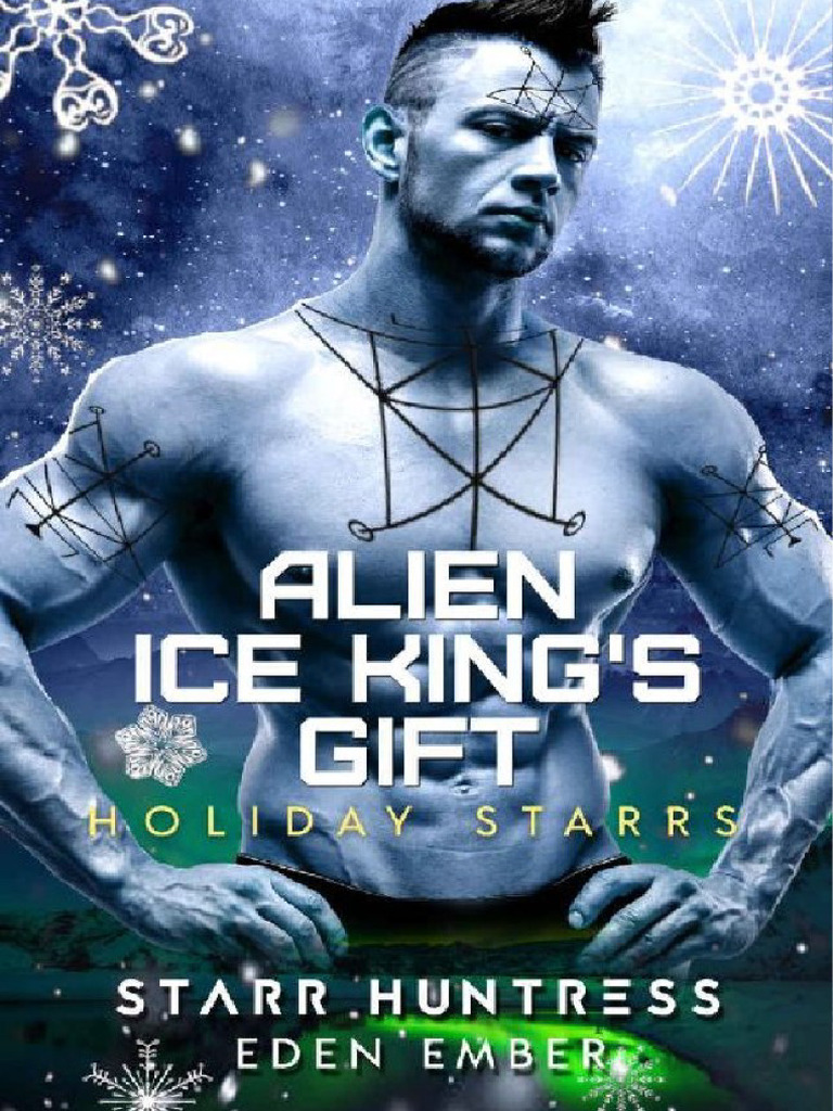 03 - Alien Ice King's Gift - Starr Huntress - Eden Ember | PDF | Verdad ...