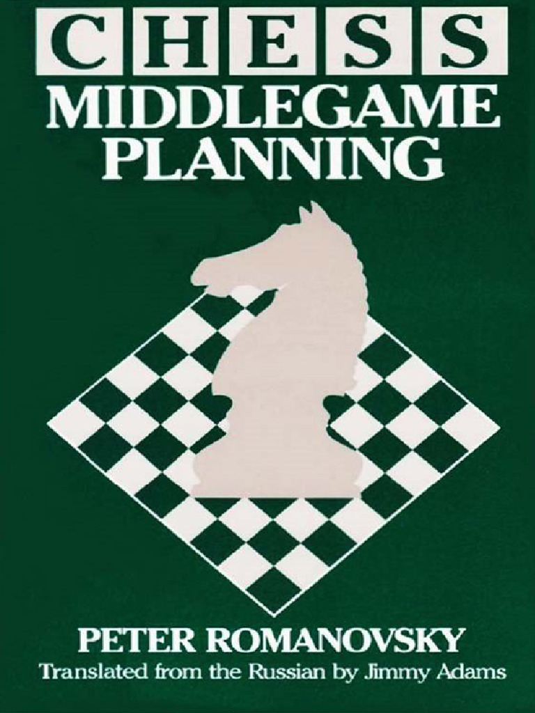 Romanovsky - Chess Middlegame Planning (1999) | PDF | Chess Openings ...