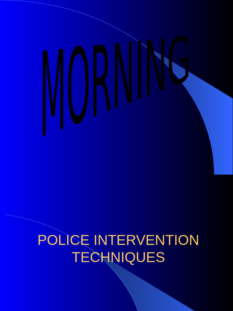 Police Intervention Techniques Overview | PDF | Arrest | Arrest Warrant