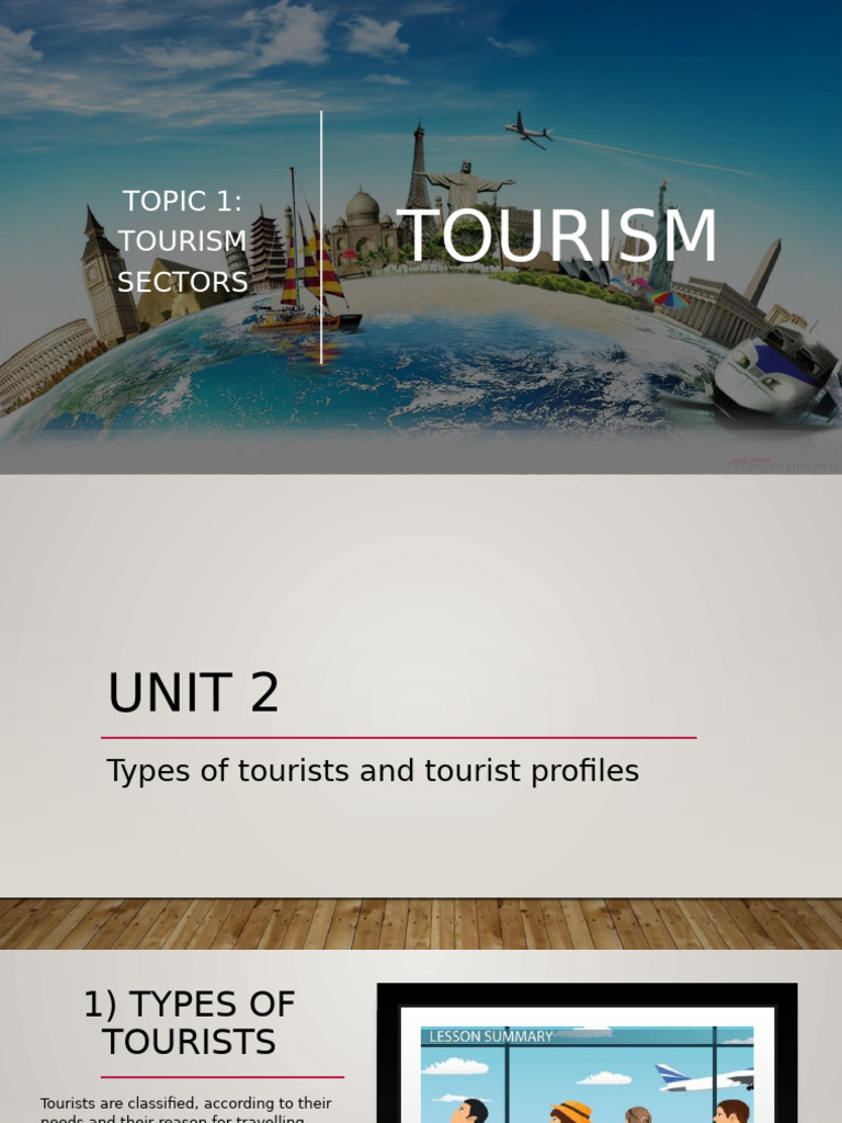TRSM GR10 T1 Topic 1 Unit 2 Types of Tourists and Tourist Profiles ...