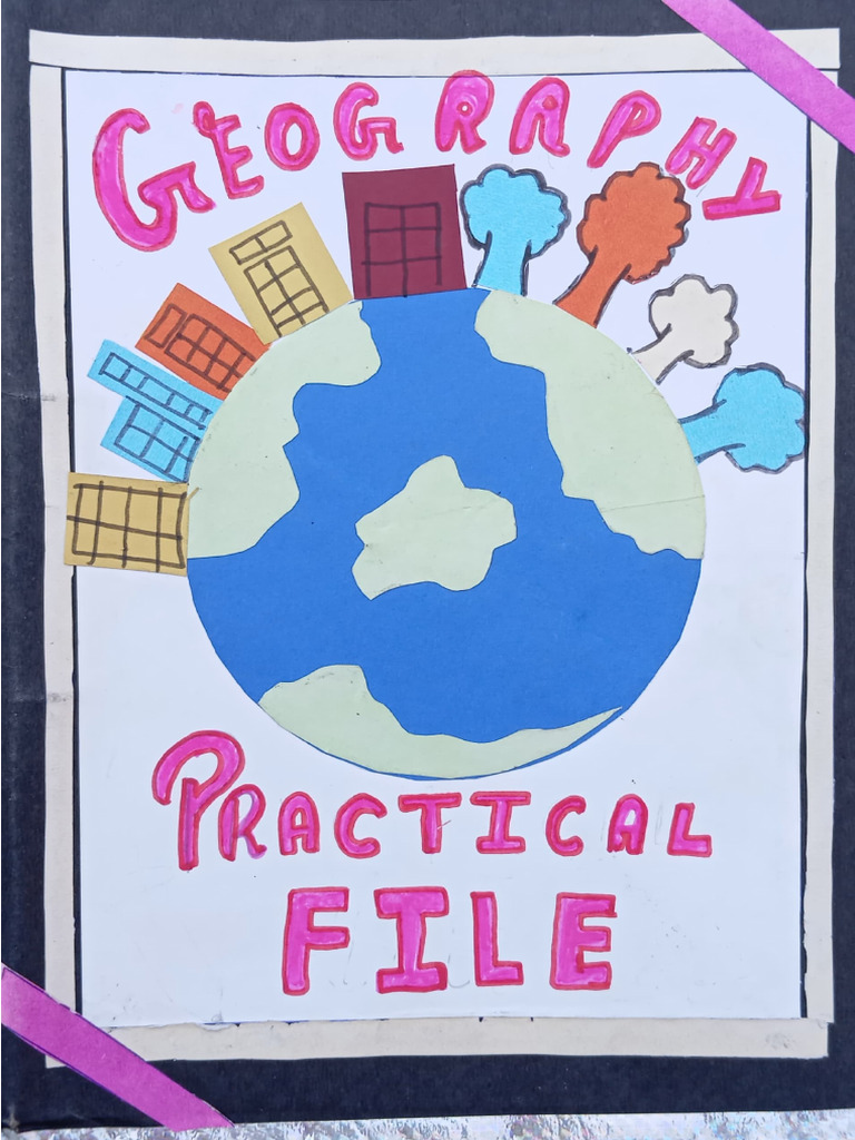 Cl. 12 Geo. Practical File | PDF