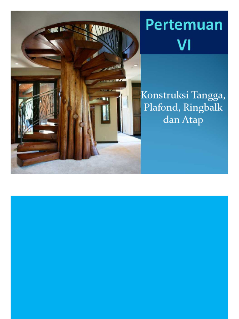 Pertemuan 6 - Konstruksi Tangga - Palfond - Ringbalk - Atap | PDF