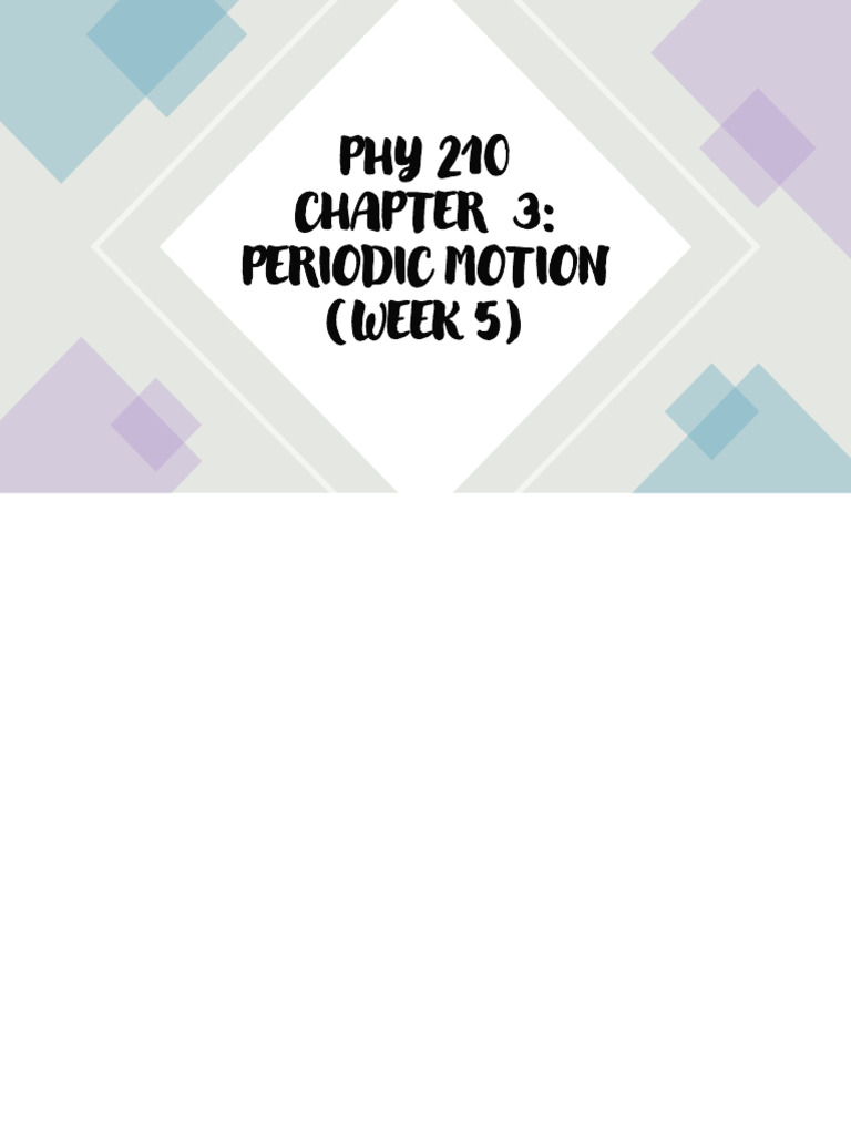 PHY210_WEEK 5_CHAPTER3_SHM | PDF | Oscillation | Pendulum