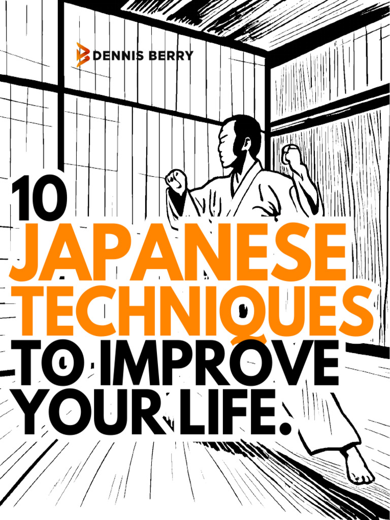 10 Japanese Techniques To Improve Your Life | PDF