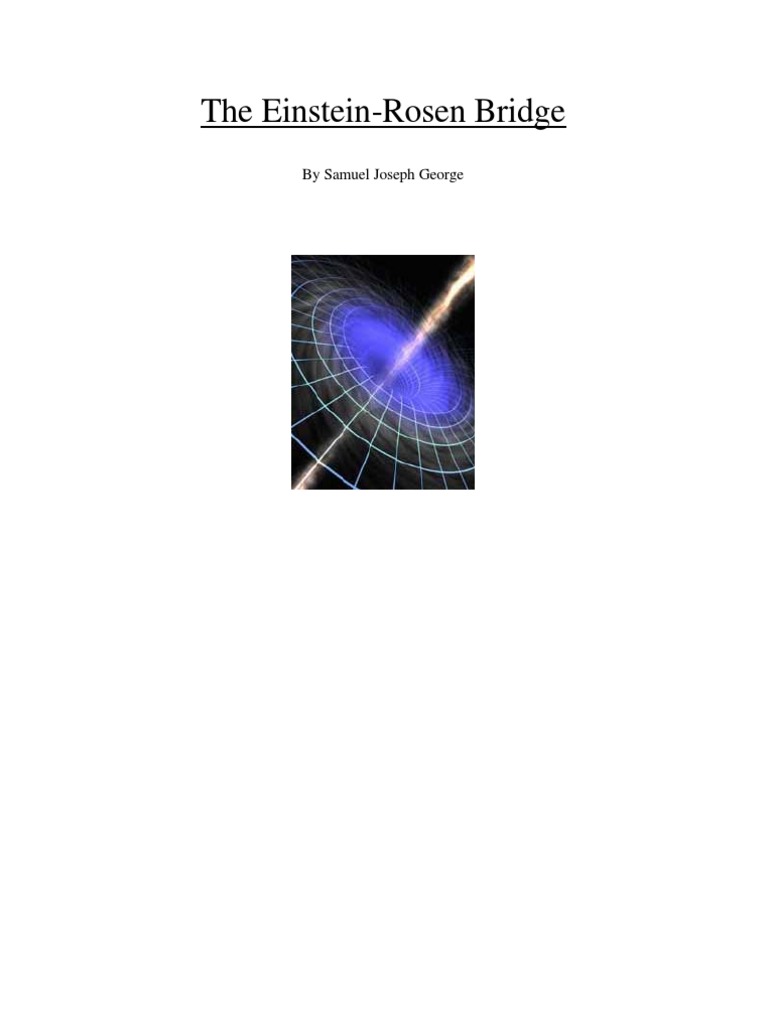 Samuel Joseph George - The Einstein-Rosen Bridge | PDF | Black Hole ...
