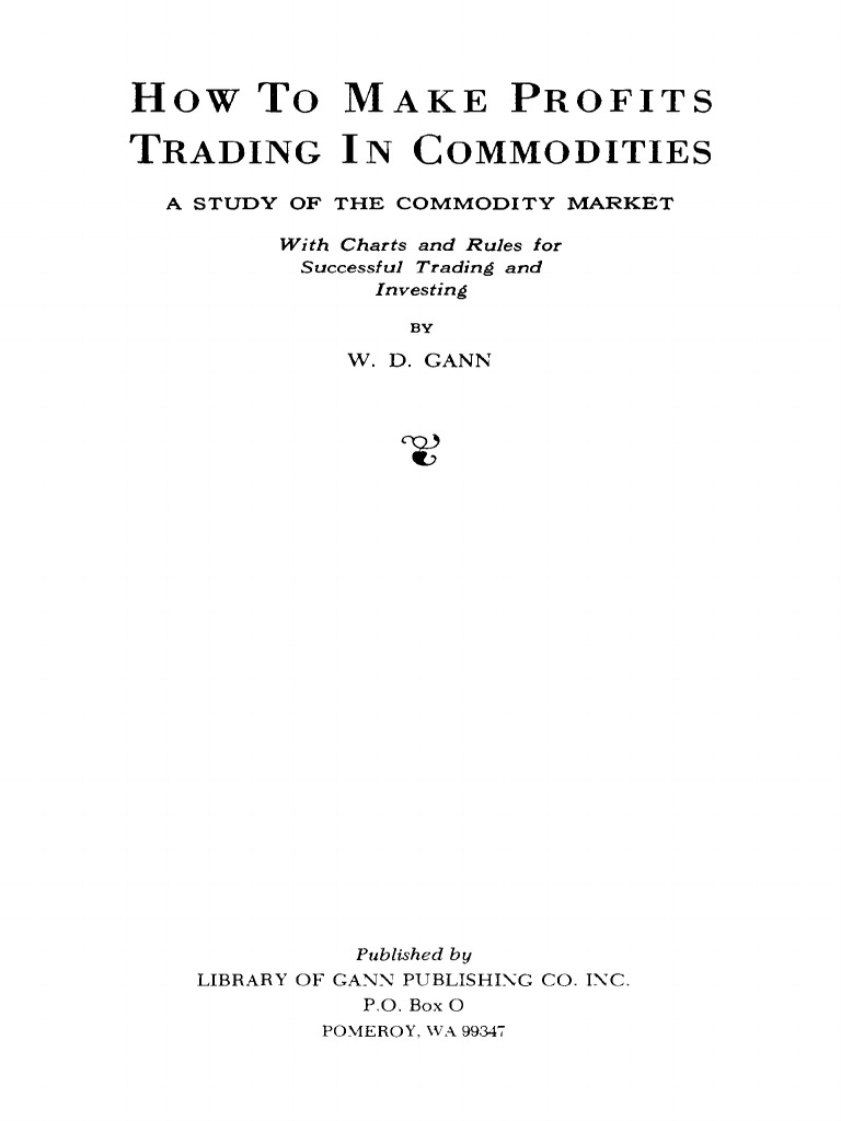 (1951) How To Make Profits Trading in Commodities | PDF