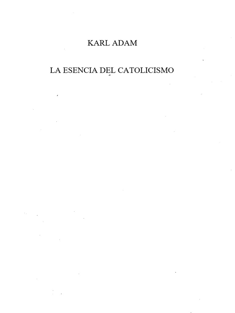 KARL ADAM, La Esencia Del Catolicismo-1 | PDF | Cristo (título ...
