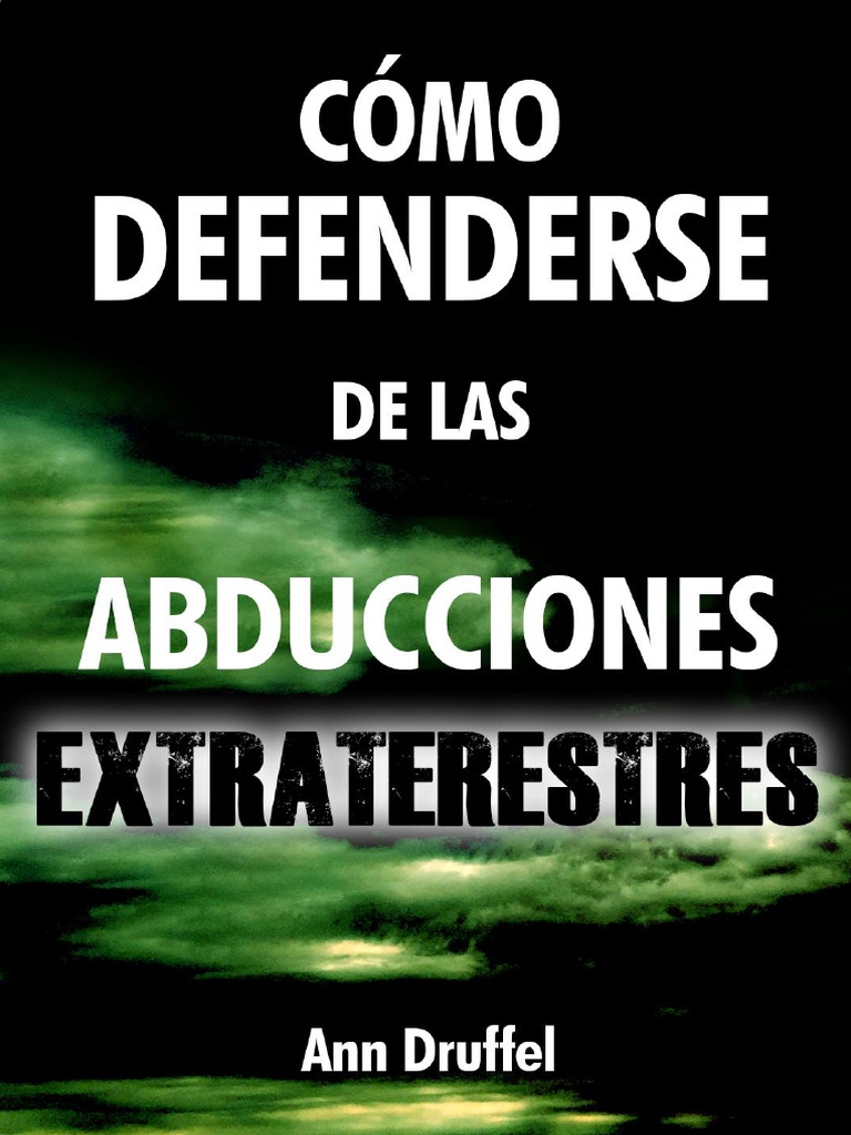 Como Defenderse de Las Abducciones Extraterrestres - Ann Druffel | PDF ...