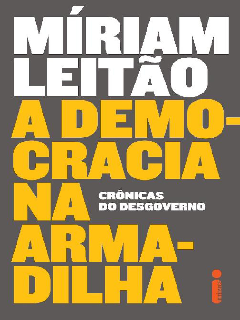 A Democracia Na Armadilha - Miriam Leitao | PDF | Luiz Inácio Lula da ...