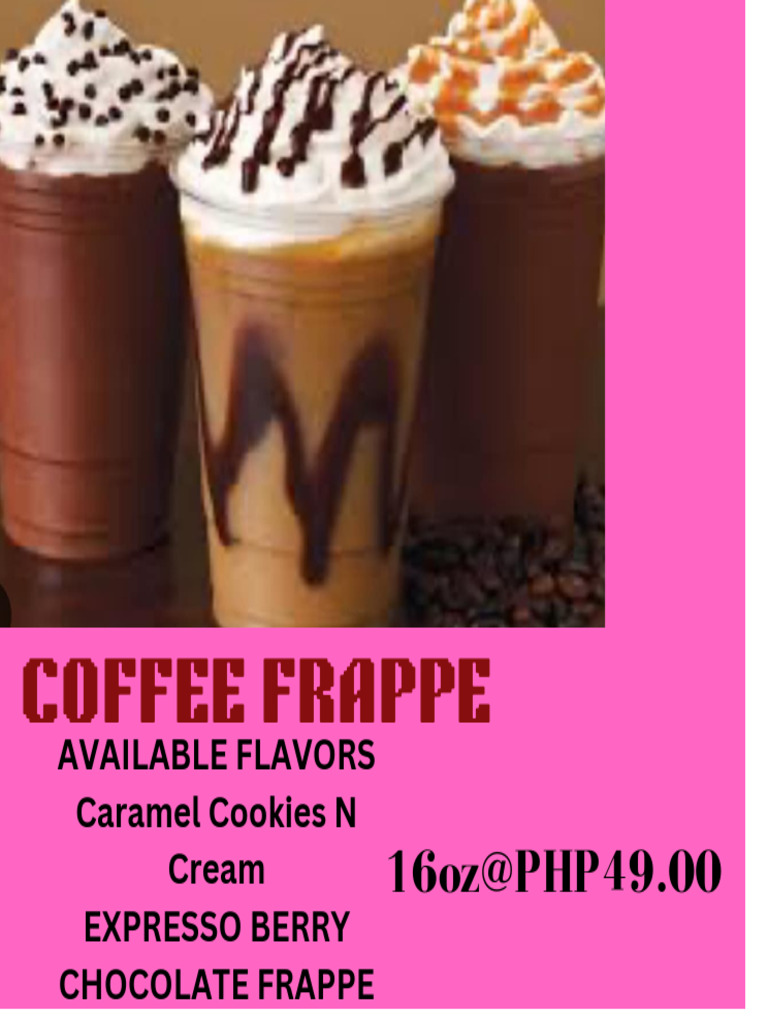 Available Flavors Caramel Cookies N Cream Expresso Berry Chocolate Frappe | PDF | Cooking, Food ...