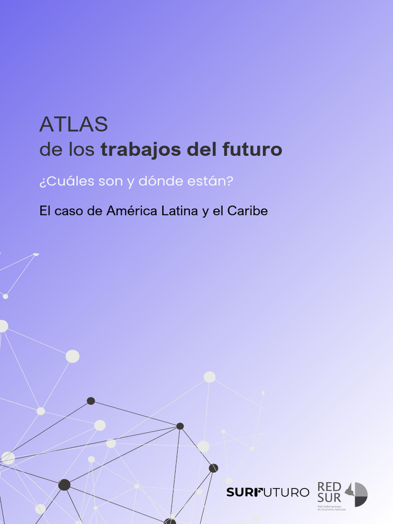 Atlas+de+Los+Trabajos+Del+Futuro+ +Sur+Futuro | PDF | Empleo | America ...