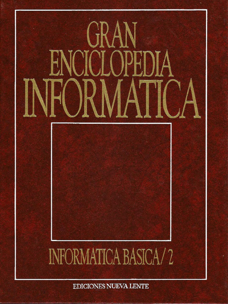 Gran Enciclopedia Informatica 02 Informatica Basica 2 | PDF