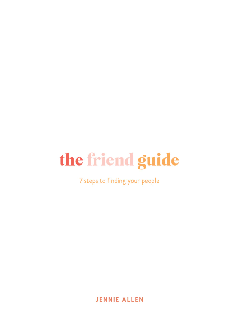 The Friend Guide Jennie Allen | PDF | Love | Prayer