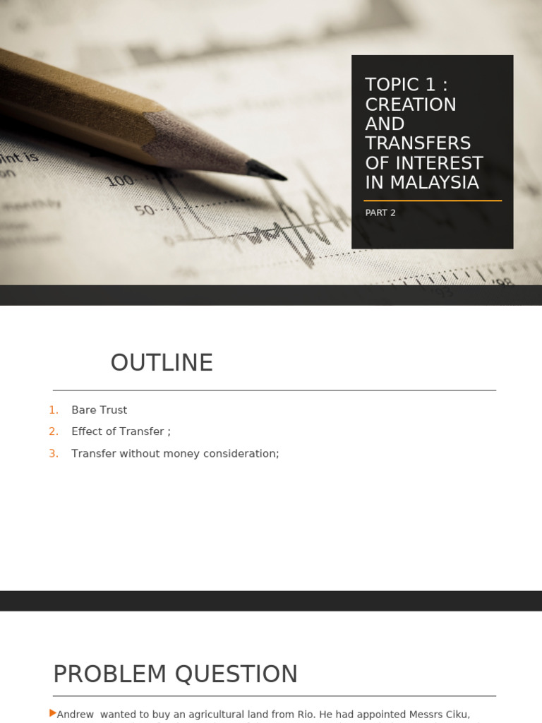 Topic 1 Creation and Transfer of Interest in Malaysia - Part 2 ...