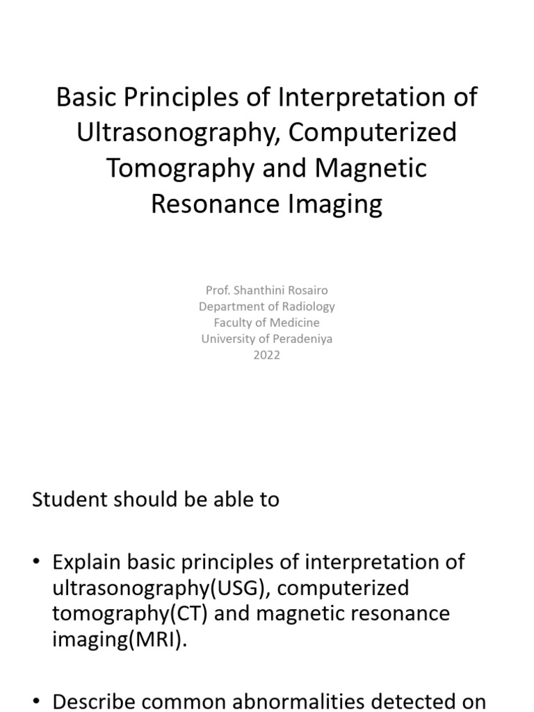 Basic Principles of Interpretation of USG, CT, MRI - SR | PDF ...