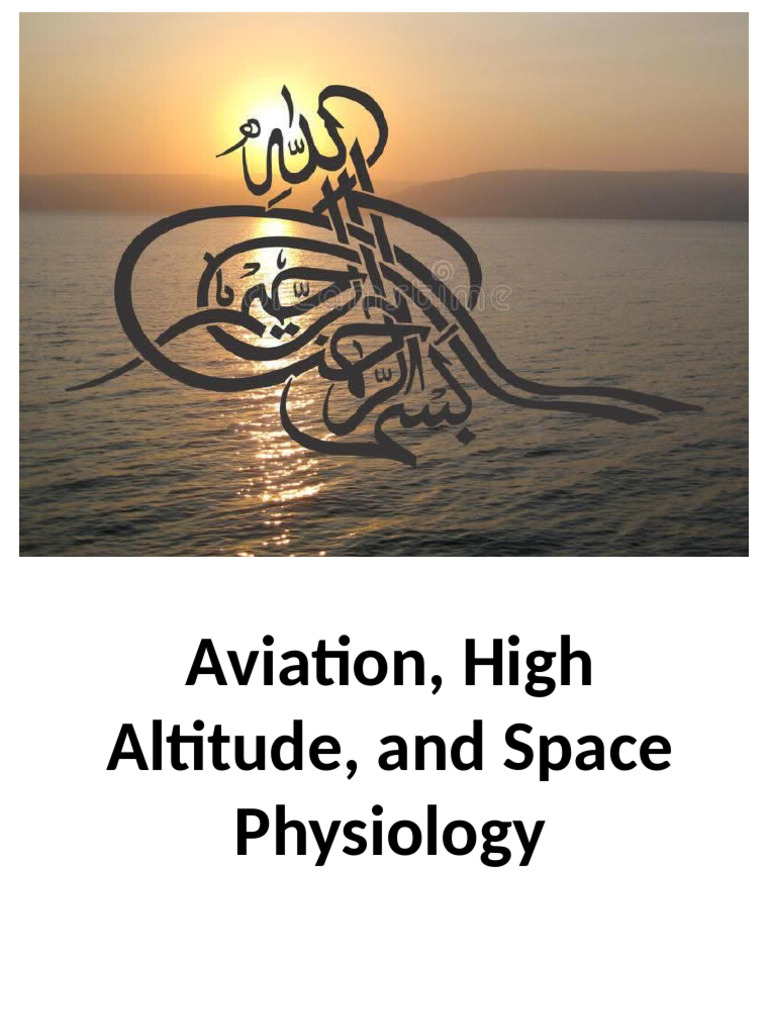 Aviation High Altitude and Space Physiology - PPTM | PDF | Home & Garden | Science & Mathematics