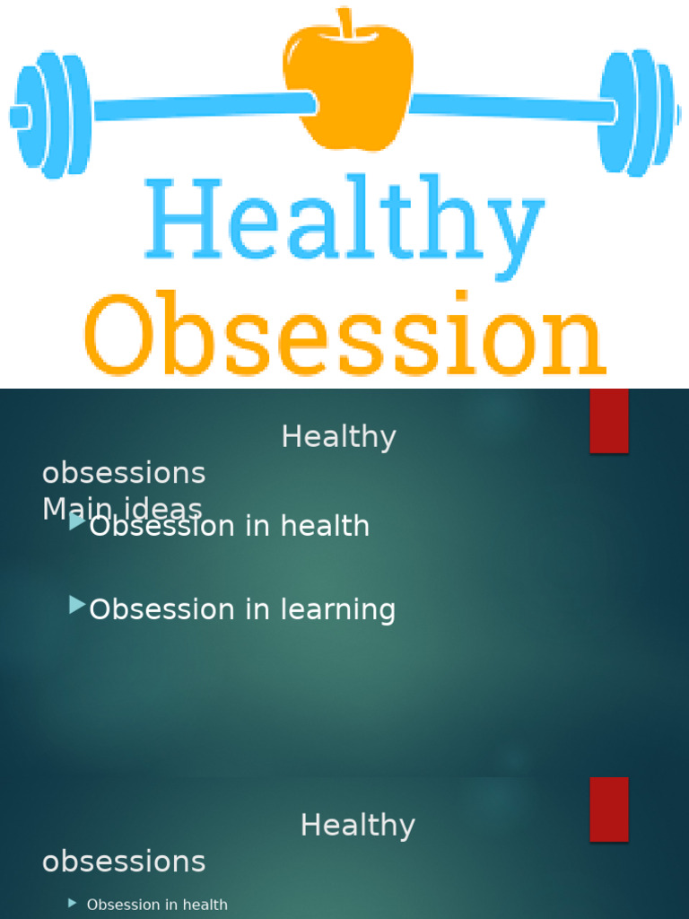 Healthy Obsessions Explored | PDF | Self-Improvement | Wellness