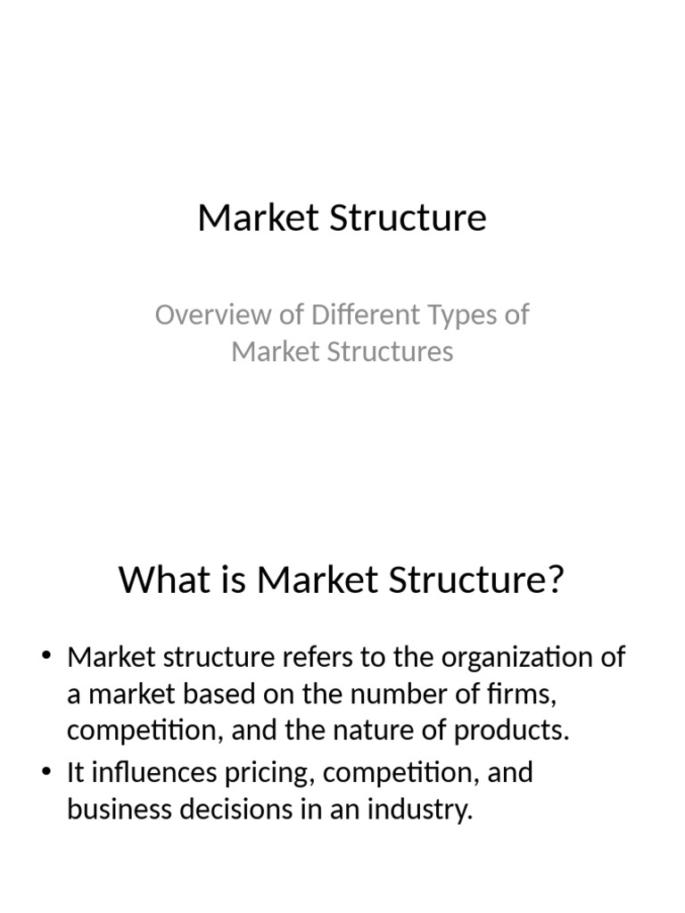 Market Structure Presentation | PDF