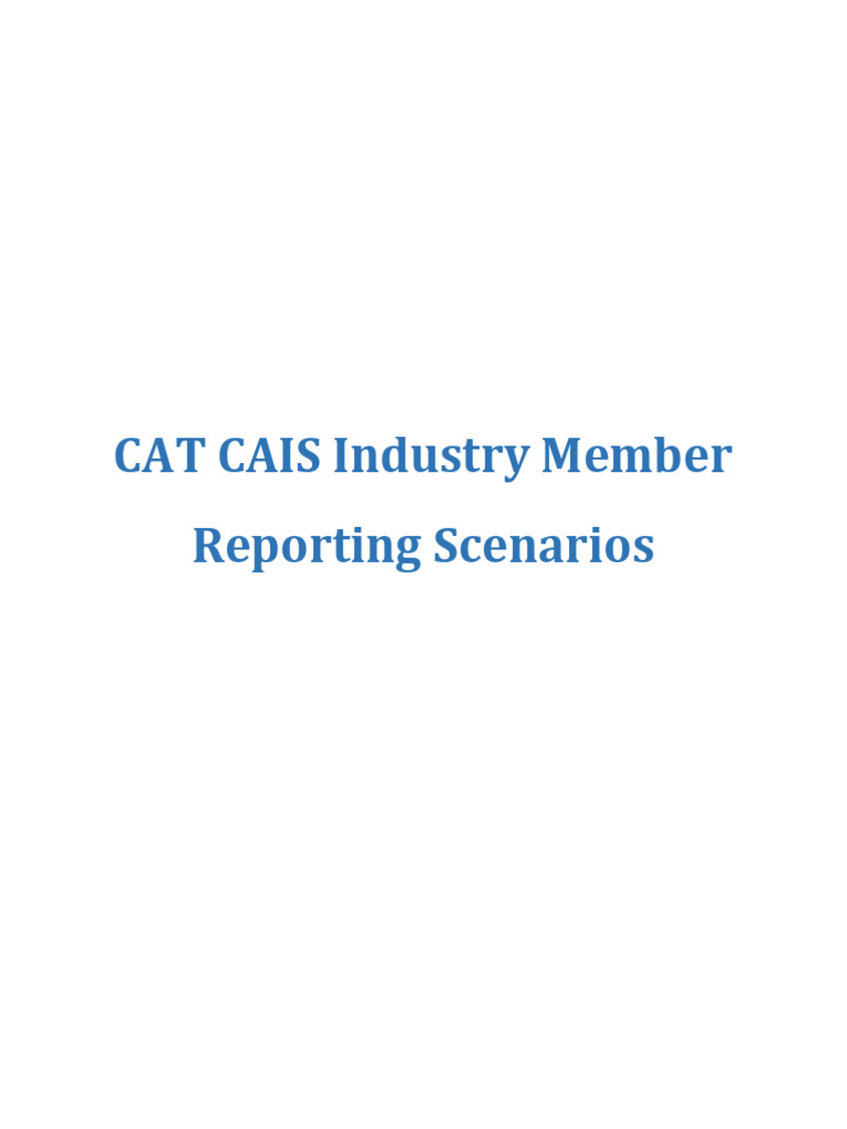 04.18.24 CAT CAIS Industry Member Reporting Scenarios v2.4 CLEAN | PDF ...