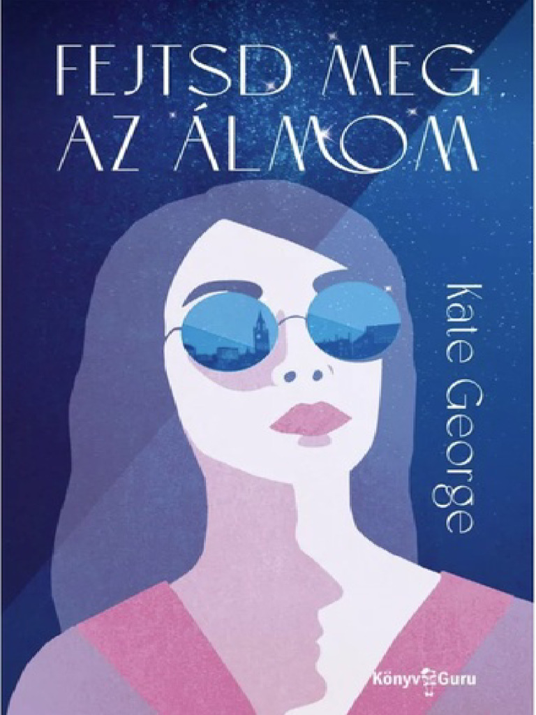 Kate George - Fejtsd Meg Az Álmom | PDF