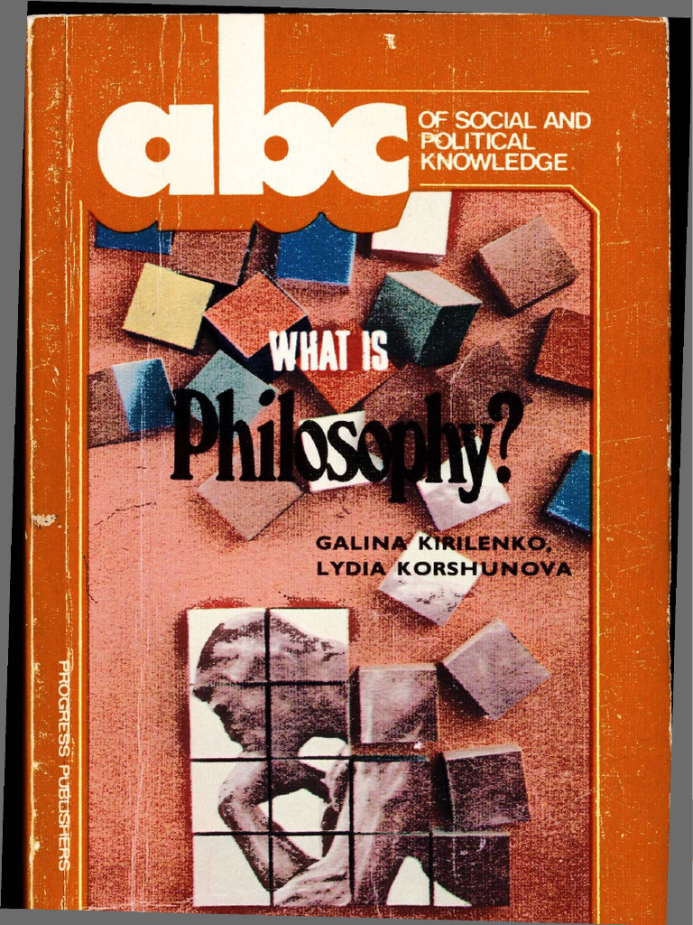 What Is Philosophy - Galina Kirilenko, Lydia Korshunova (Progress, 1985) | PDF | Science | Knowledge