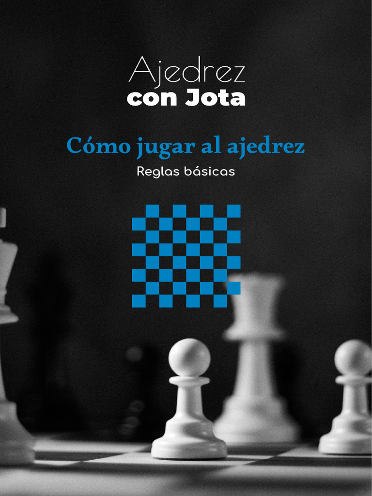 Reglas básicas para jugar ajedrez | PDF | Ajedrez | Teoría del ajedrez