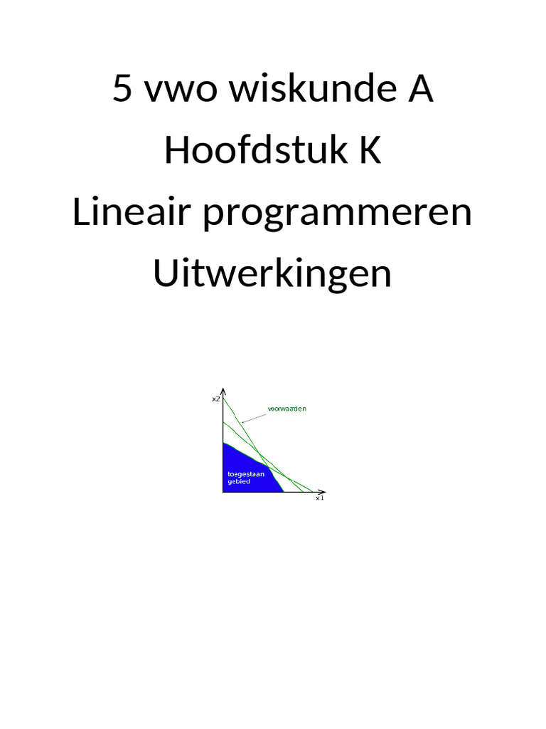 5 Vwo Wiskunde A Hoofdstuk K Lineair Programmeren Uitwerkingen | PDF
