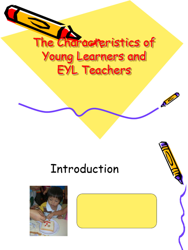 The Characteristics of Young Learners and EYL Teachers | PDF | Teachers | Reason