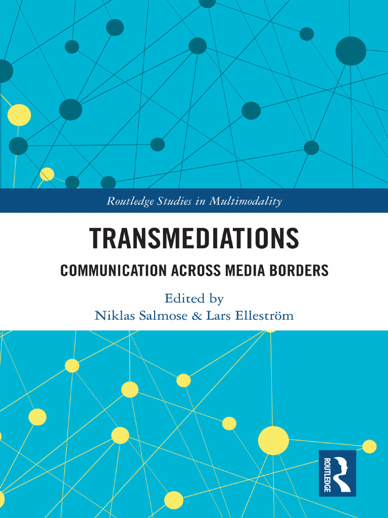 Transmediations Communication Across Media Borders (Niklas Salmose ...