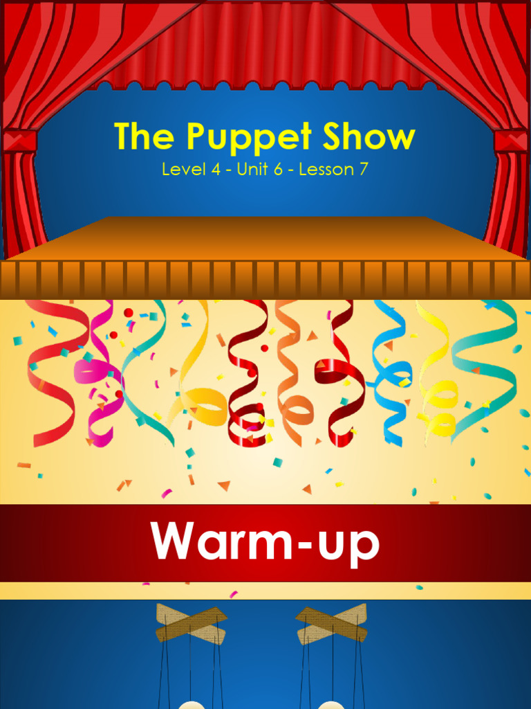 Level 4 - Unit 6 - Lesson 7 - The Puppet Show - Courseware | PDF | Art