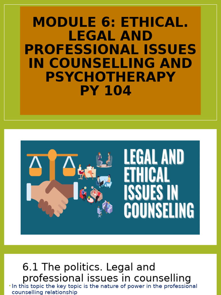 Module 6 ETHICS LEGAL AND PROFESSIONAL ISSUES IN COUNSELLING | PDF ...