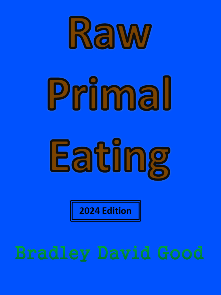 Raw Primal Eating 20240731 | PDF | Foods | Milk