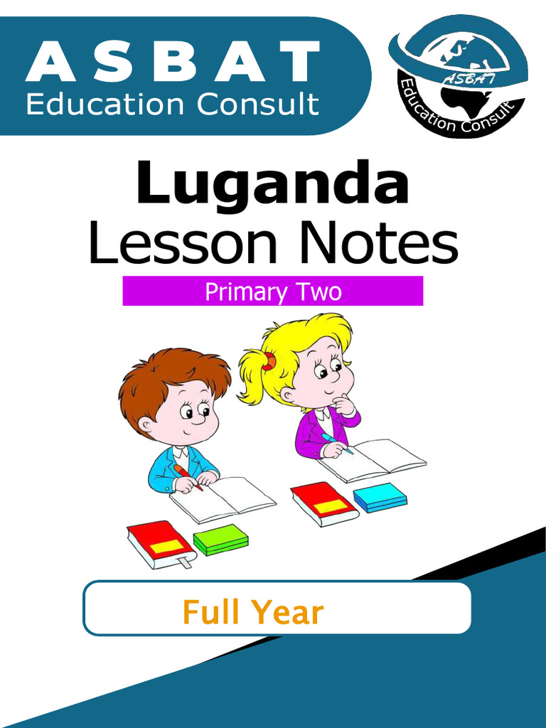 P.2 Luganda Revised Lesson Notes - ASBAT Educ. Consult Term 1-3 2024 ...