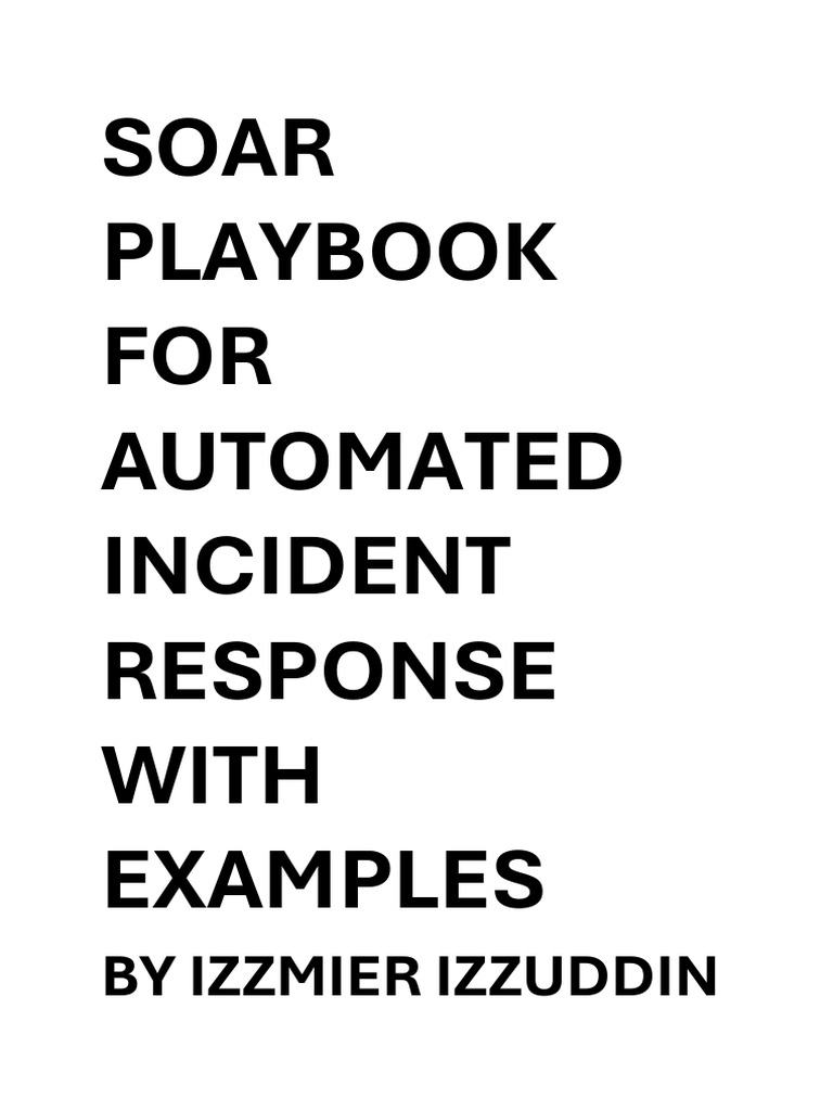 SOAR Playbook For Automated Incident Response With Example 1723560715 ...