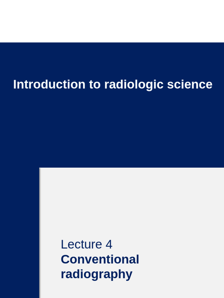 Lec 5 - Conventional X-Ray | PDF | Radiography | X Ray