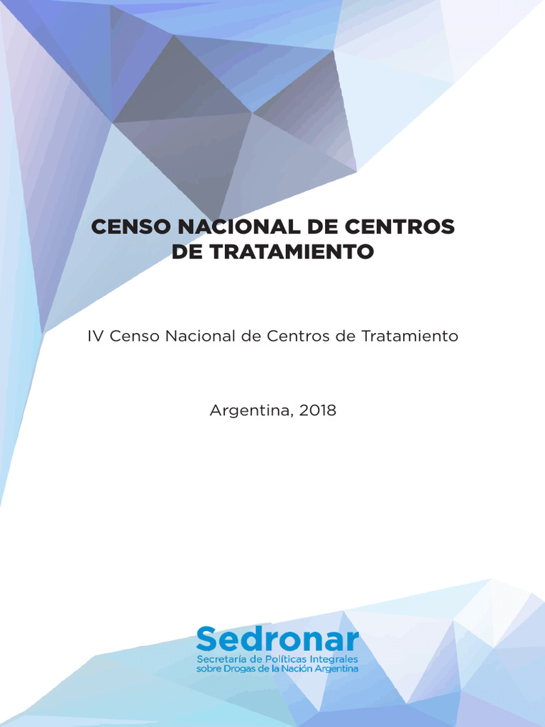Oad 2018 Censo Nacional de Centros de Tratamiento IV Censo Nacional en Centros de Tratamiento ...
