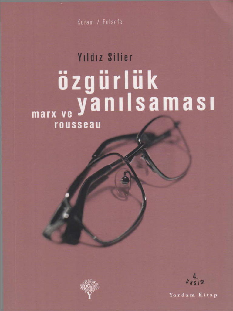 Yıldız Silier Özgürlük Yanılsaması Marks Ve Rousseau Yordam Kitap | PDF