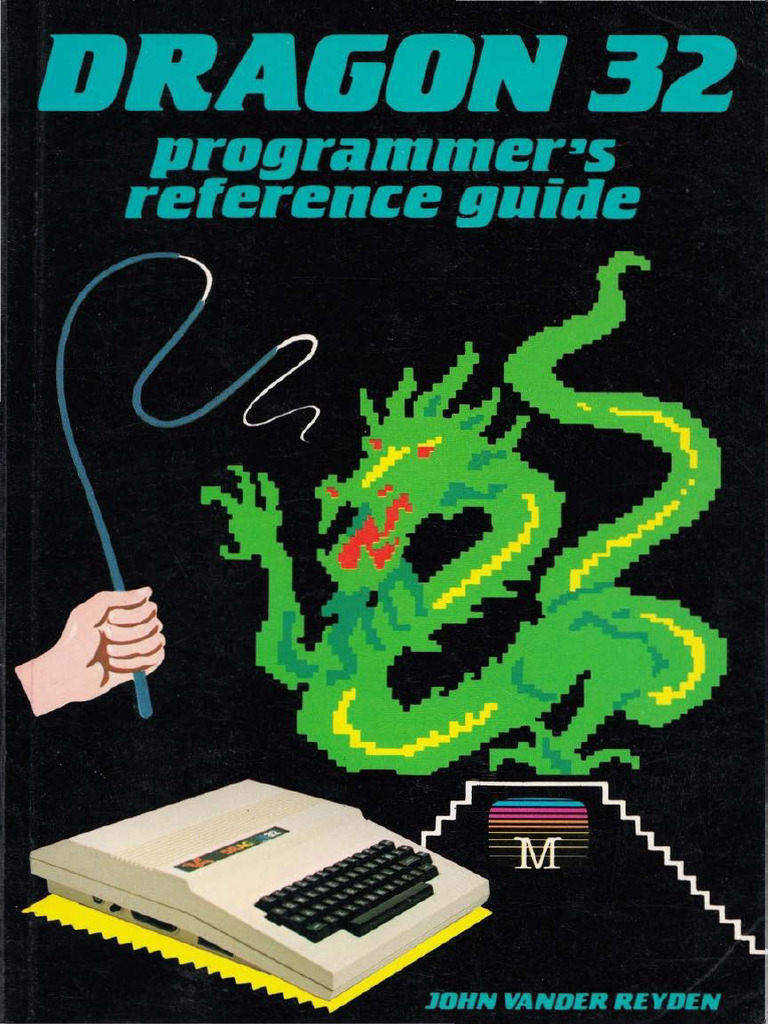 Dragon 32 Programmers Reference Guide (John Vander Reyden) | PDF | Computer Program | Programming