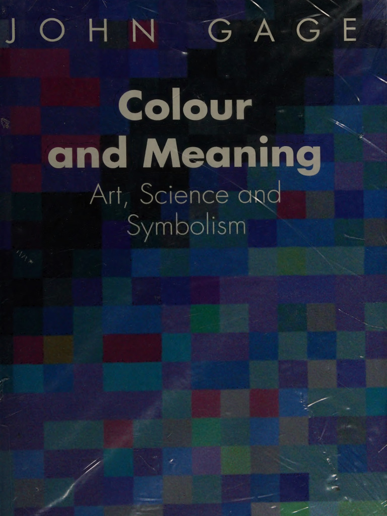 John Gage - Color and Meaning - Art, Science, and Symbolism-University ...