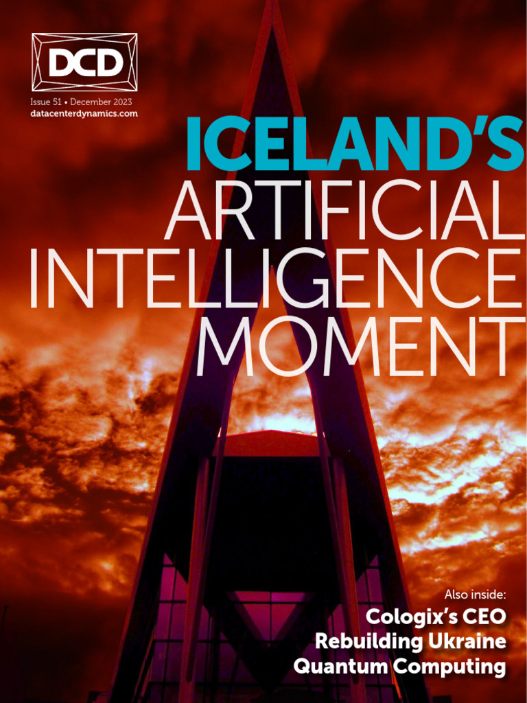 DCD Magazine - Iceland's Artificial Intelligence Moment - 51 | PDF ...