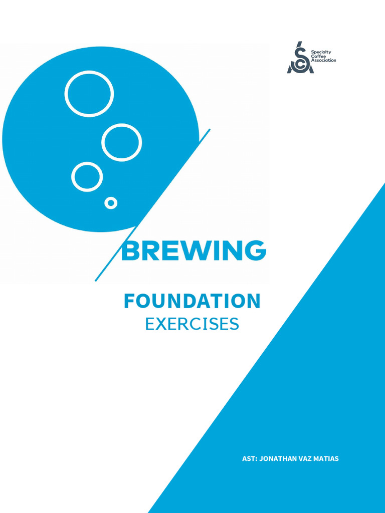 Brewing Foundation Exercises | PDF | Coffee | Food And Drink Preparation